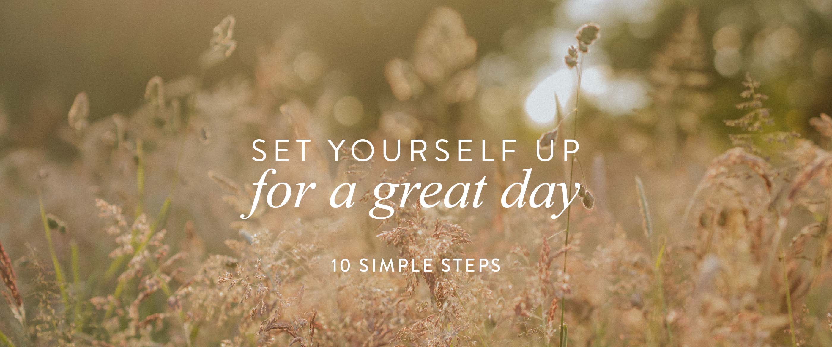 10 Morning Rituals To Set Yourself For A Great Day – The Inspired Stories